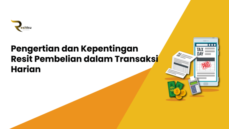 Apa Itu Resit Pembelian? - Resitku News